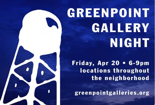 Your Guide to Greenpoint Gallery Night (Friday, 4/20) - Greenpointers